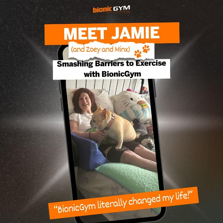 SMASHING BARRIERS TO EXERCISE: Jamie Starr's MS Journey with BionicGym